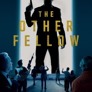 The Other Fellow - Rotten Tomatoes
