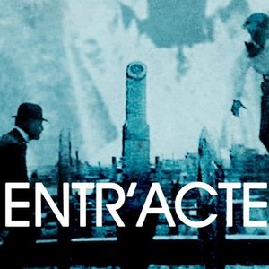 Entr'acte - Rotten Tomatoes
