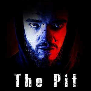 The Pit - Rotten Tomatoes