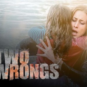 Two Wrongs - Rotten Tomatoes