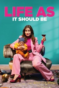 Life as It Should Be | Rotten Tomatoes