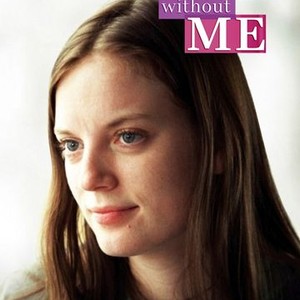 My Life Without Me - Rotten Tomatoes