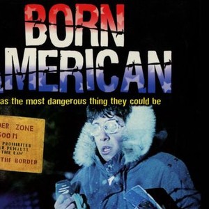 Born American - Rotten Tomatoes
