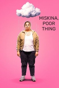 Miskina, Poor Thing - Rotten Tomatoes