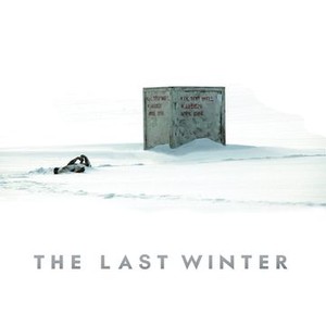The Last Winter - Rotten Tomatoes