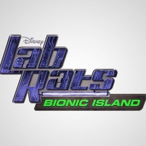 Lab Rats: Bionic Island - Rotten Tomatoes