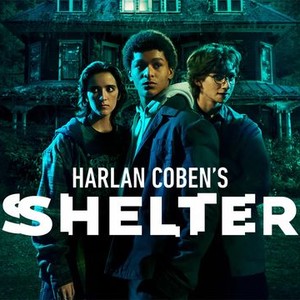 Harlan Coben's Shelter - Rotten Tomatoes