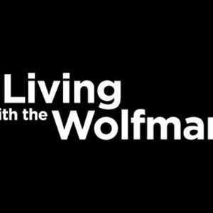 Living With the Wolfman - Rotten Tomatoes