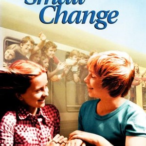 Small Change - Rotten Tomatoes