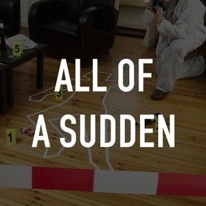 All of a Sudden - Rotten Tomatoes