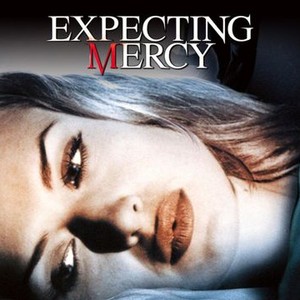 Expecting Mercy - Rotten Tomatoes