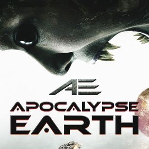 AE: Apocalypse Earth - Rotten Tomatoes
