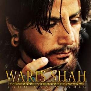 Waris Shah: Ishq Daa Waaris - Rotten Tomatoes