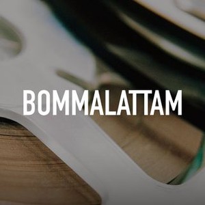 Bommalattam - Rotten Tomatoes