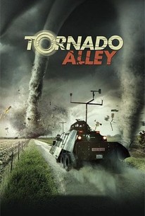 Tornado Alley (2011) | Rotten Tomatoes