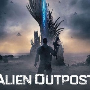 Alien Outpost (2015) - Rotten Tomatoes