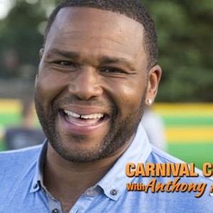 Carnival Cravings With Anthony Anderson - Rotten Tomatoes