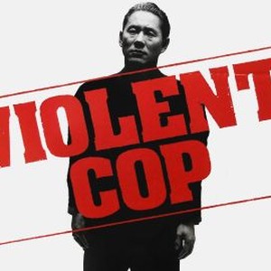 Violent Cop - Rotten Tomatoes