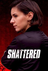 Shattered (2020) | Rotten Tomatoes