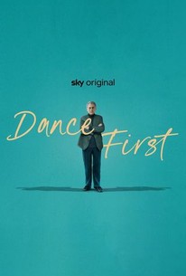 Dance First | Rotten Tomatoes
