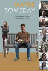 Maybe Someday | Rotten Tomatoes