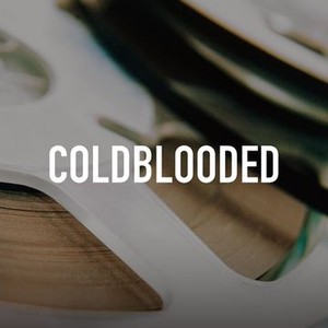 Coldblooded (1995) - Rotten Tomatoes