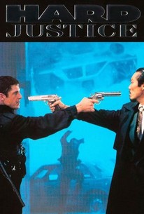 Hard Justice | Rotten Tomatoes