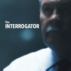The Interrogator - Rotten Tomatoes