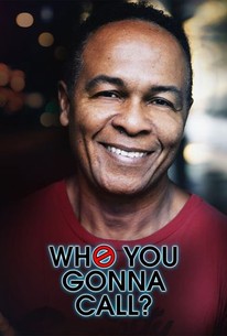 Who You Gonna Call? | Rotten Tomatoes