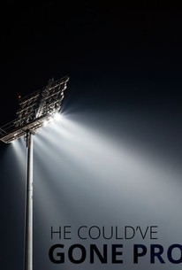 He Could've Gone Pro | Reviews | Rotten Tomatoes