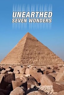 Unearthed: Seven Wonders - Rotten Tomatoes