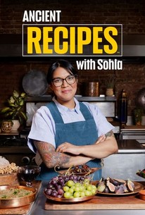Ancient Recipes With Sohla | Rotten Tomatoes
