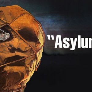 Asylum - Rotten Tomatoes