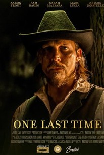 One Last Time | Rotten Tomatoes