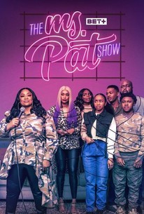 The Ms. Pat Show: Season 1 | Rotten Tomatoes
