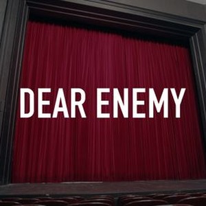 Dear Enemy - Rotten Tomatoes