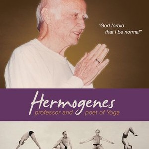 Hermogenes: Professor and Poet of Yoga - Rotten Tomatoes