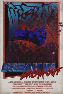 Break In Break Out | Rotten Tomatoes