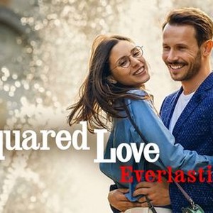 Squared Love Everlasting - Rotten Tomatoes