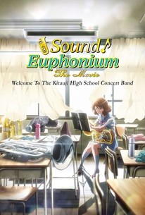 Sound! Euphonium the Movie: Welcome to the Kitauji High School Concert ...