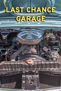 Last Chance Garage: Season 1 | Rotten Tomatoes