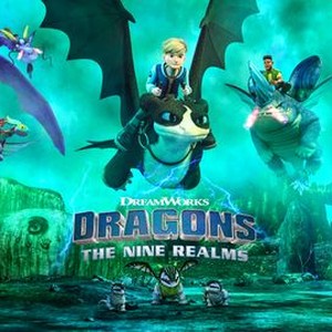 Dragons: The Nine Realms - Rotten Tomatoes