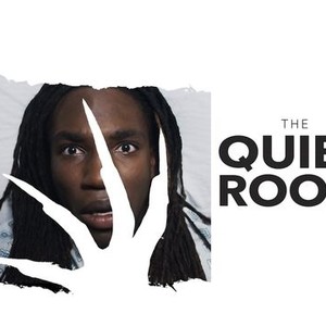 The Quiet Room - Rotten Tomatoes