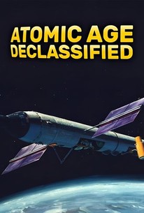 Atomic Age Declassified | Rotten Tomatoes