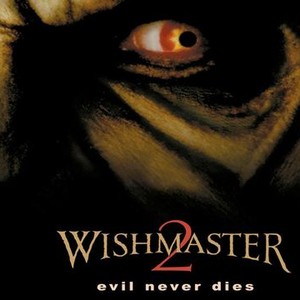 Wishmaster 2: Evil Never Dies - Rotten Tomatoes