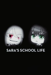 Sara's School Life | Rotten Tomatoes
