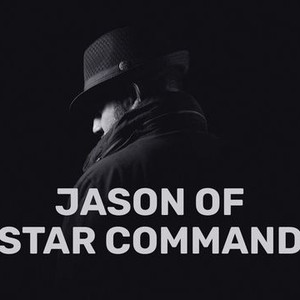 Jason of Star Command - Rotten Tomatoes