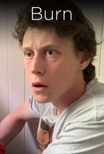 Burn - Rotten Tomatoes