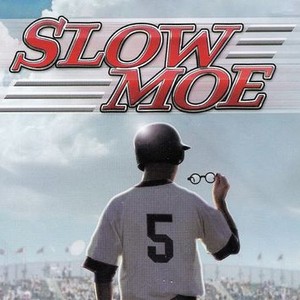 Slow Moe - Rotten Tomatoes