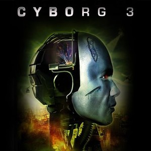 Cyborg III - Rotten Tomatoes